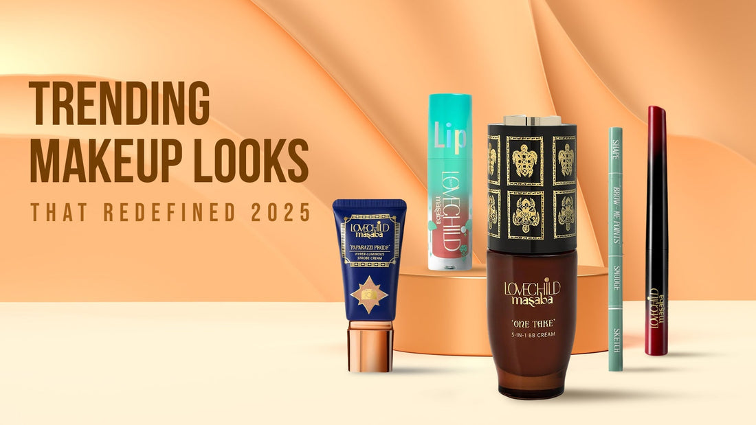 Trending Makeup Looks That Redefined 2025 – LoveChild